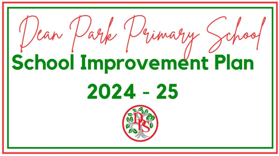 School Improvement Planning – Dean Park Primary School